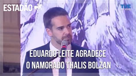 Eduardo Leite Agradece O Namorado Thalis Bolzan Durante Discurso De