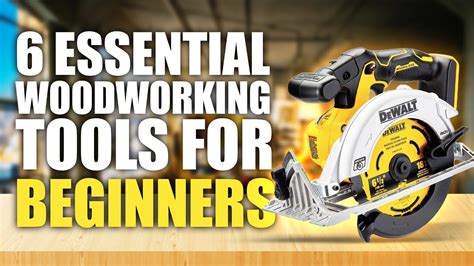 Essential Tools Every Beginner Woodworker Needs Youtube