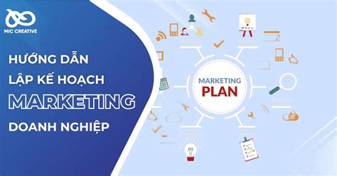 7 bước lập kế hoạch Marketing hiệu quả cho doanh nghiệp