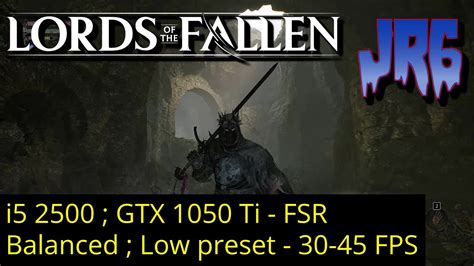 Intel I5 2500 Nvidia GTX 1050 Ti Lords Of The Fallen YouTube