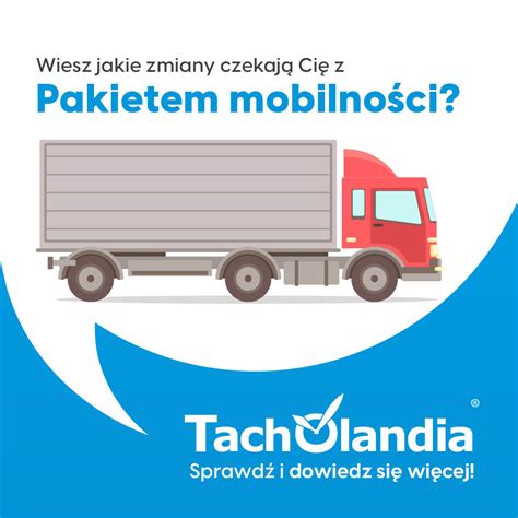Pakiet Mobilności 2022 PORADNIK Tacholandia pełna obsługa firm