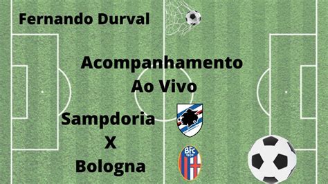 Sampdoria X Bologna Itália Série A Rodada 23 Acompanhamento ao