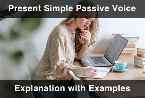 Present Simple Passive Voice Explanation With Examples 2024