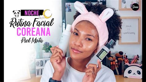Rutina Facial Coreana de 10 Pasos Versión Noche DianiVlogs YouTube