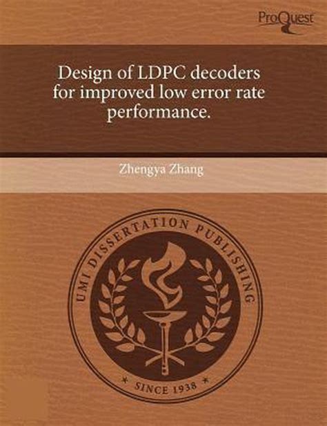 design of ldpc decoders for improved low error rate performance zhengya zhang