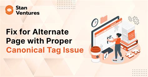 Alternate Page With Proper Canonical Tag How To Fix This Status