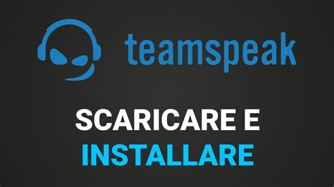 Come Scaricare Ed Installare Teamspeak YouTube