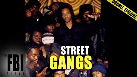 The Streets With Gangs Double Episode The Fbi Files Youtube