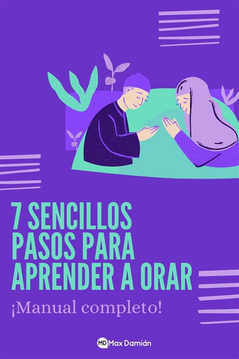 7 Sencillos Pasos Para Aprender A Orar Manual Completo En 2020