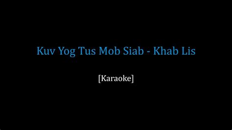 Khab Lis Kuv Yog Tus Mob Siab Karaoke Youtube