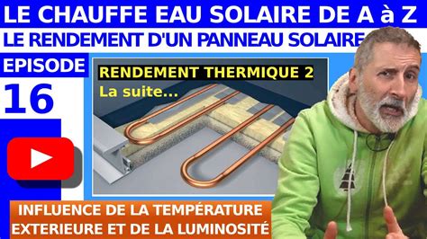 TOUT SAVOIR SUR LE CHAUFFE EAU SOLAIRE ÉPISODE 16 INFLUENCE DE LA