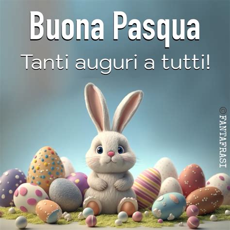 Auguri Di BUONA PASQUA 2021 Con Immagini Fantafrasi It