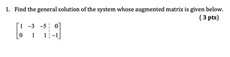 solved 1 find the general solution of the system whose