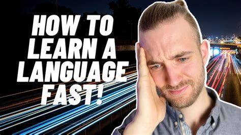 How To Learn A Language Fast Youtube