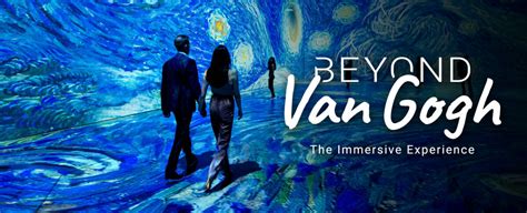 Beyond Van Gogh The Immersive Experience