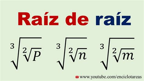 RAÍZ DE UNA RAÍZ EJERCICIOS RESUELTOS YouTube