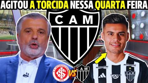SAIU AGORA NOTICIA DE ULTIMA HORA NO GALO NOTICIAS DO ATLETICO YouTube