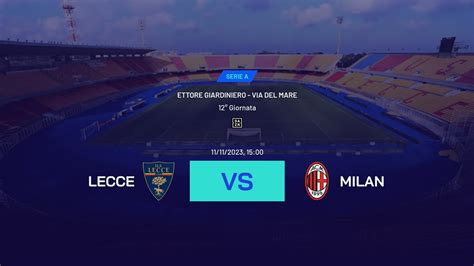 Probabili formazioni di Lecce Milan 12ª giornata di Serie A