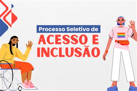 Processo Seletivo de Acesso e Inclusão divulga resultado final de