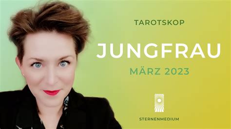 MÄRZ 2023 JUNGFRAU TAROTSKOP YouTube
