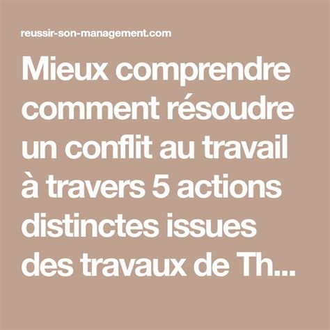 Mieux Comprendre Comment R Soudre Un Conflit Au Travail Travers