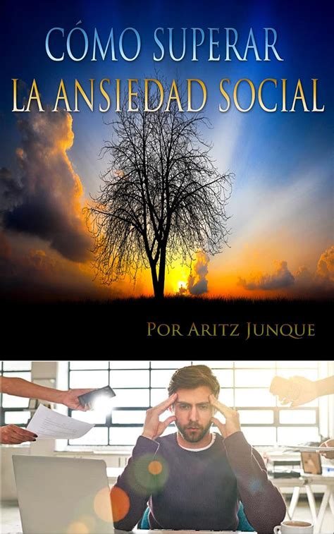 Cómo Superar La Ansiedad Social fobia social tratamiento fobia