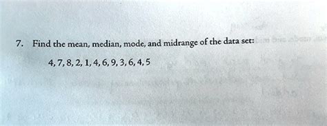 solved find the mean median mode and midrange ofthe data set 4 7 8 2 1 4 6 9 3 6 4 5