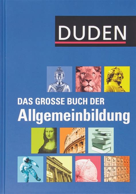 Duden Das große Buch der Allgemeinbildung