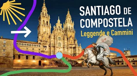 CAMMINO di SANTIAGO de COMPOSTELA cos è La guida tra storia e