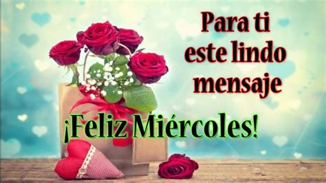 Imágenes de buenos días FELIZ MIÉRCOLES para ti este lindo mensaje