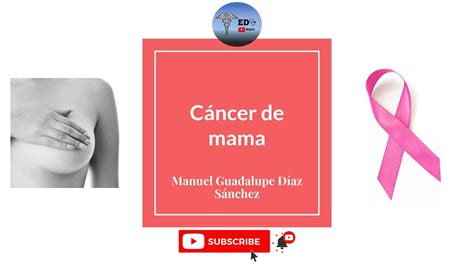 Cáncer de mama Fisiopatología y manejo YouTube