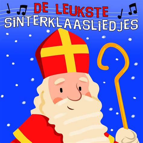 De Leukste Sinterklaasliedjes Album By Sinterklaasliedjes Band