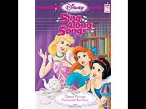Opening To Disney Princess Sing Along Songs Vol 2 Enchanted Tea Party
