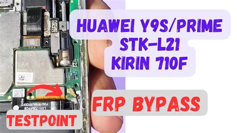 Huawei Y9s Y9 Prime 2019 STK L21 Frp And Huawei Id Remove By Testpoint