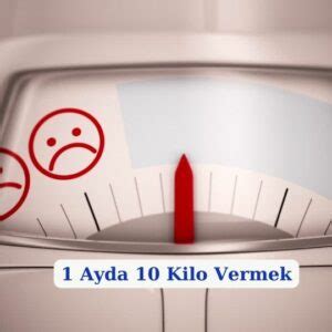 1 Ayda 10 Kilo Vermek Verdim En Net Bilgi Sağlık