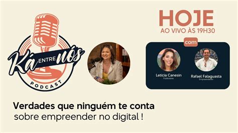 K Entre N S Podcast Verdades Que Ningu M Te Conta Sobre Empreender