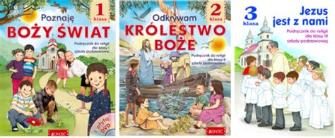 NOWE PODRĘCZNIKI DO NAUKI RELIGII W KLASACH I III Szkoła Podstawowa