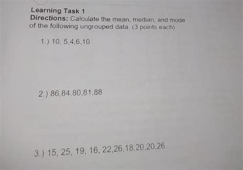 learning task 1 directions calculate the mean median and mode of the following ungrouped data