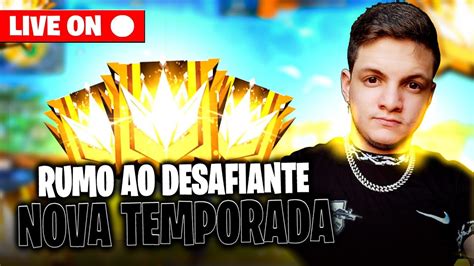 LIVE FF FREE FIRE AO VIVO RUMO AO DESAFIANTE INSCRITOS RANK
