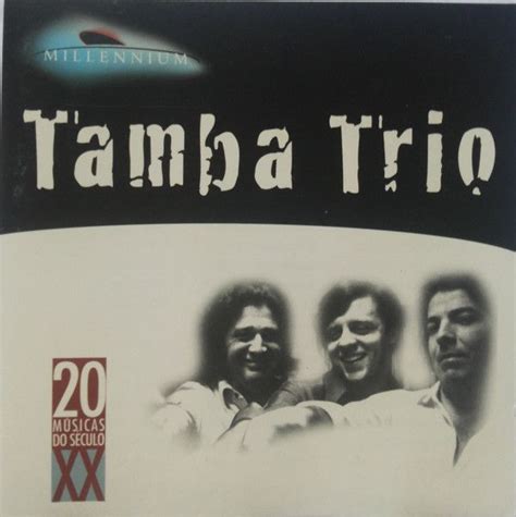 CD Tamba Trio Coleção Millennium 20 Músicas Do Século XX