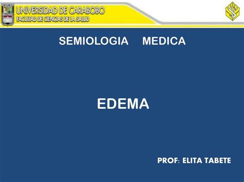 Semiolog A M Dica Edema Marialex Martinez Udocz