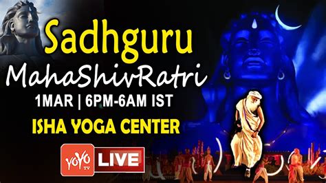 Live Sadhguru Maha Shivaratri From Isha Yoga Center Sadhguru