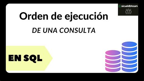 Orden de ejecución de una consulta SQL YouTube