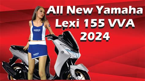 Harga All New Yamaha Lexi 155 VVA 2024 Makin Keren YouTube