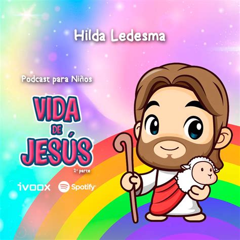 E8 Jesús sana a un sordomudo Mc 7 Podcast para Niños Vida de