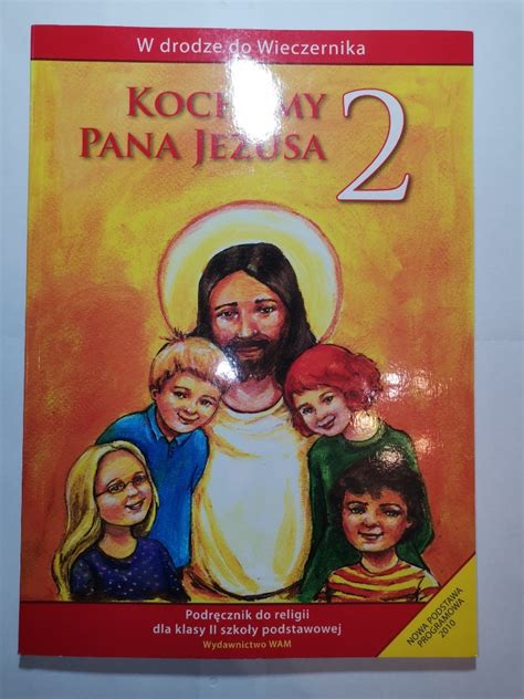 Kochamy Pana Jezusa 2 podręcznik do religii Żyrardów Kup teraz na