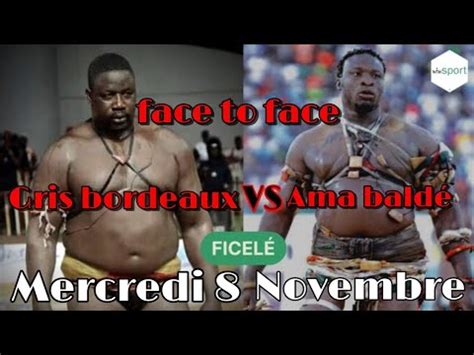 Direct Face To Face Ama Balde Vs Gris Bordeaux YouTube