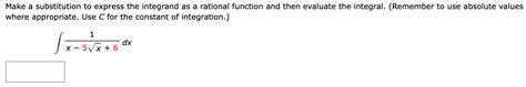 solved make a substitution to express the integrand as a