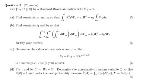 solved question 3 [20 marks] let {wt t≥0} be a standard