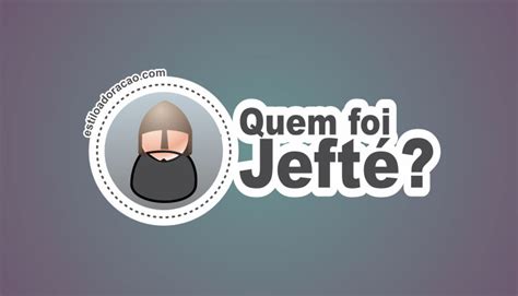 Qui N Era Jeft En La Biblia